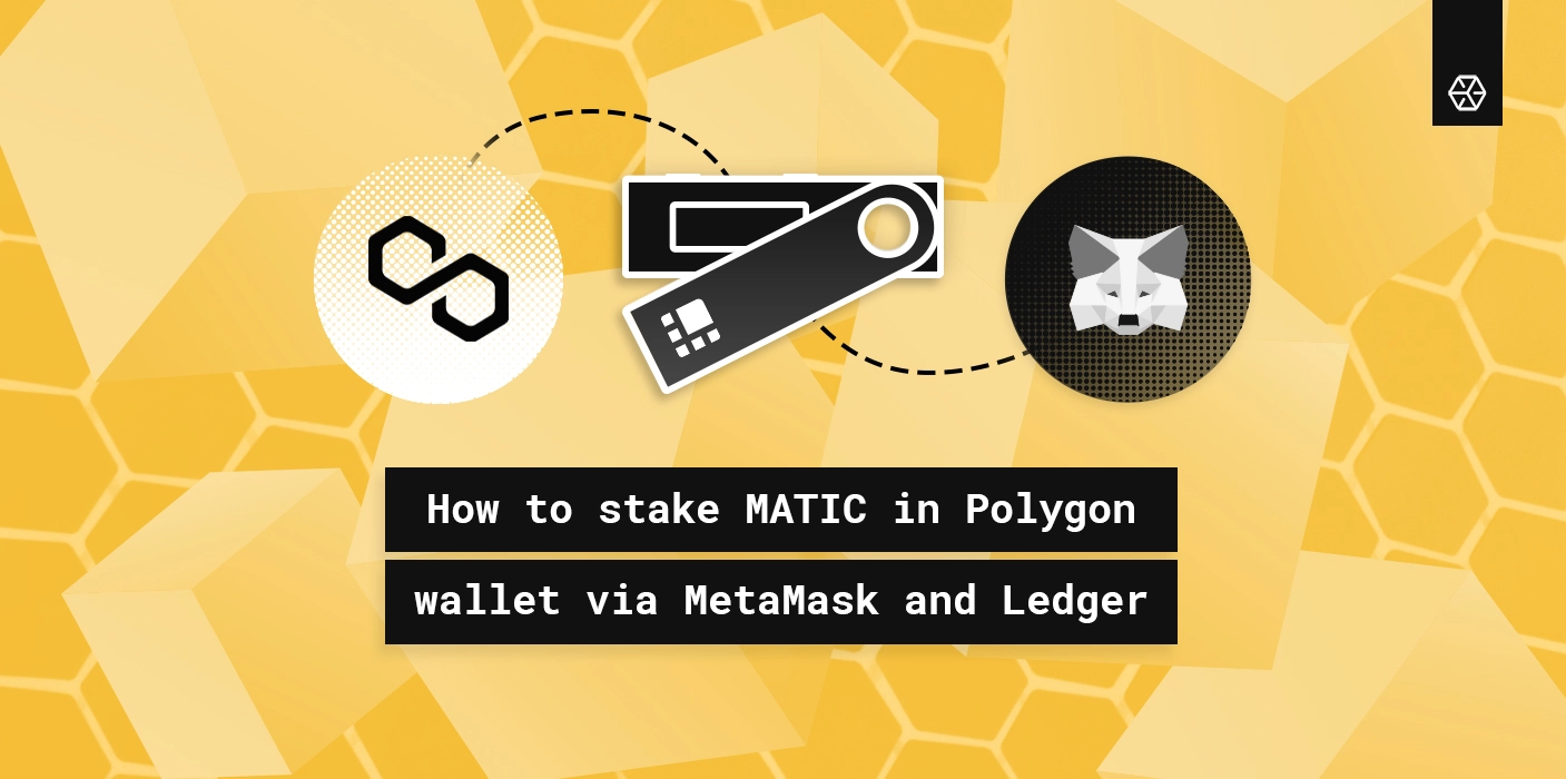 How to Stake MATIC in Polygon Wallet via Metamask and Ledger ...