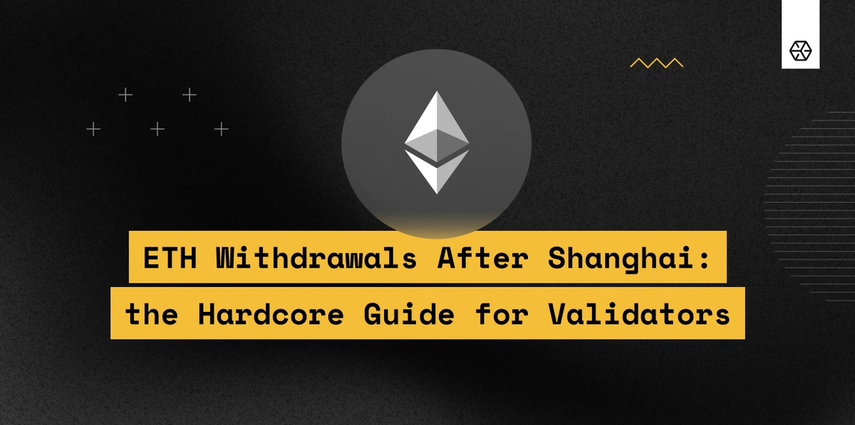 ETH Withdrawals After Shanghai: the Hardcore Guide for Validators | Everstake Blog