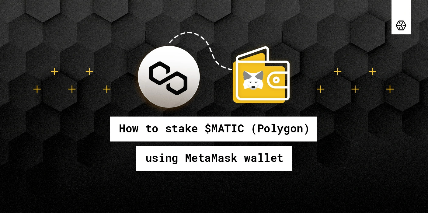 How to stake MATIC (Polygon Network) using MetaMask Wallet | Everstake Blog