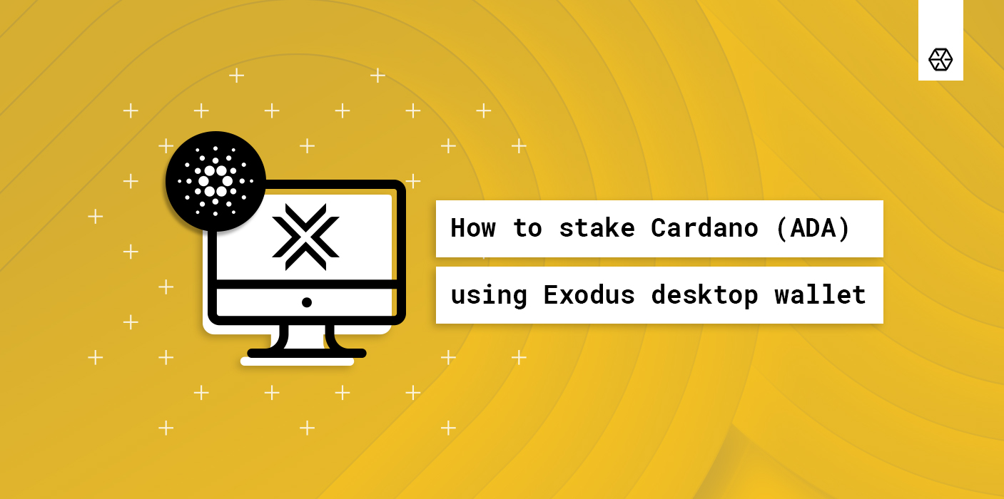 How to stake Cardano (ADA) using Exodus desktop Wallet | Everstake Blog