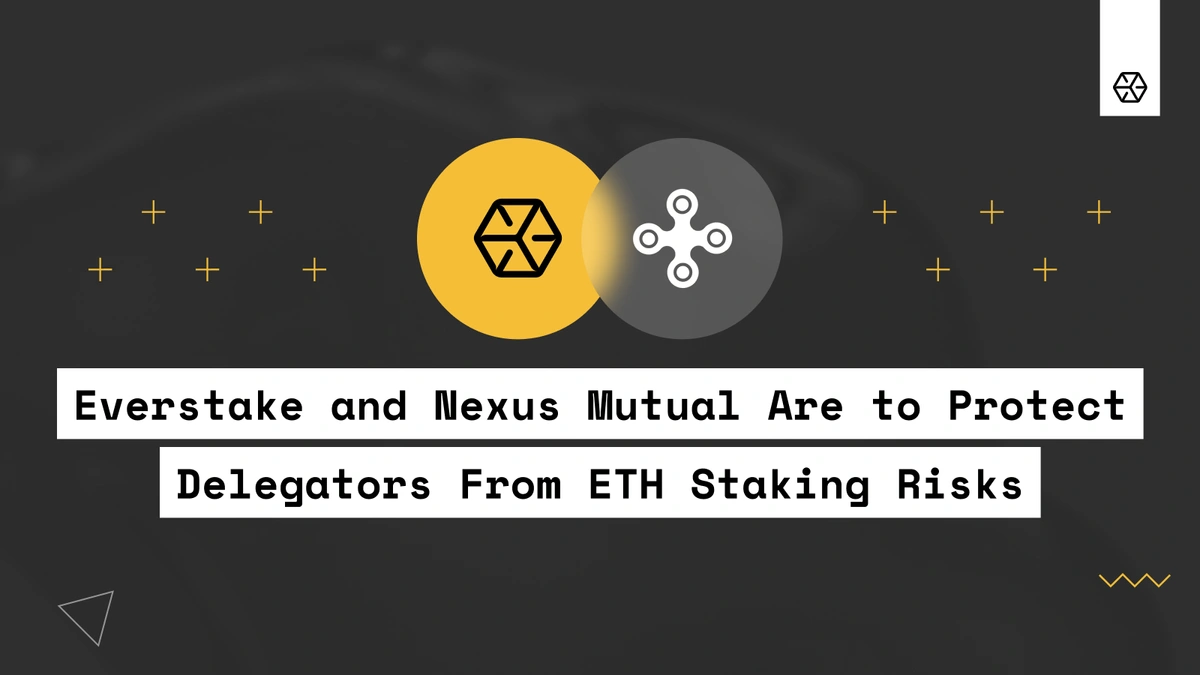 Everstake & Nexus Mutual Protect Users From Staking Risks | Everstake Blog